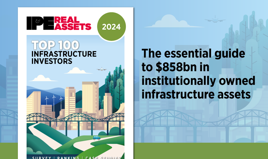 Top 100 Infrastructure Investors 2024: Survey | Special Reports | Real ...